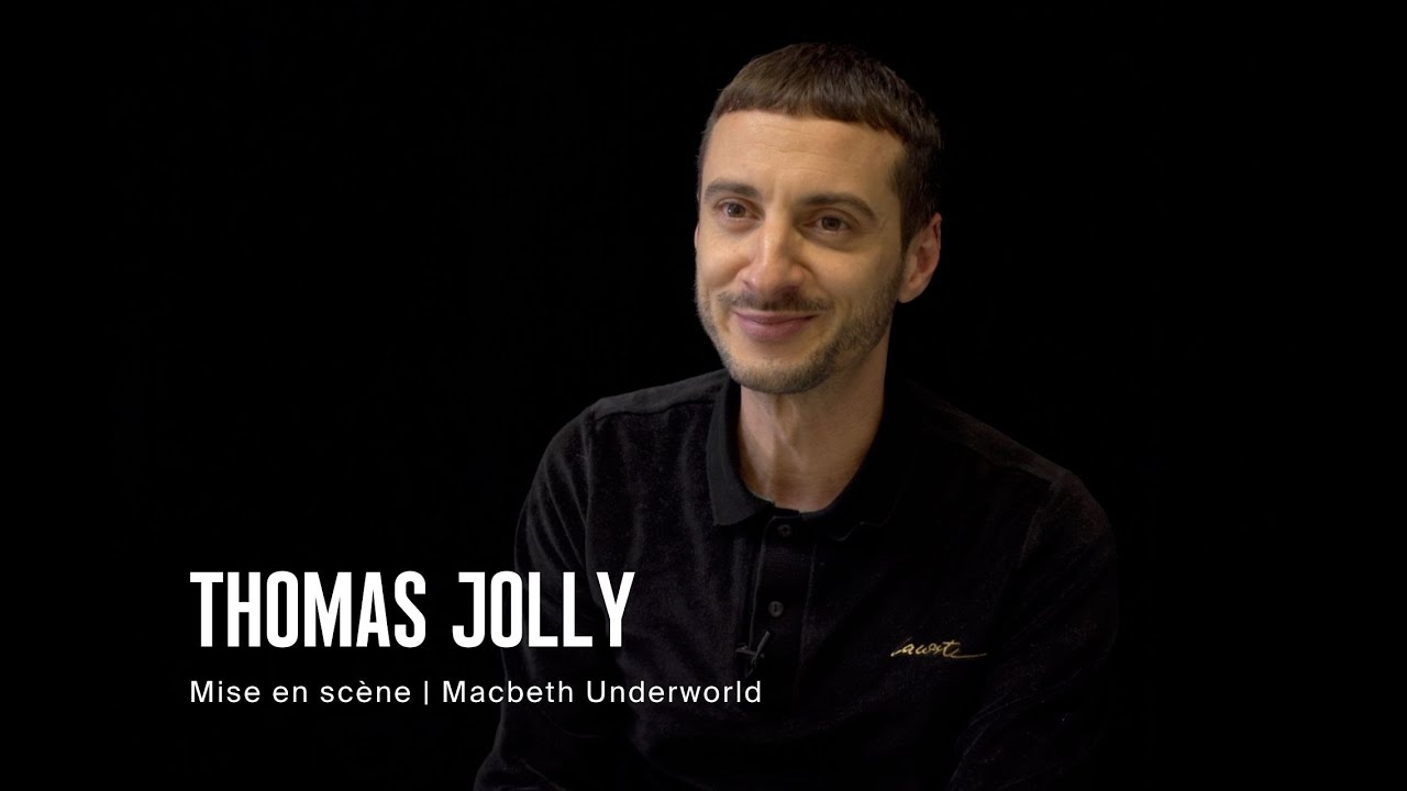 Rencontre avec Thomas Jolly | Macbeth Underworld - YouTube