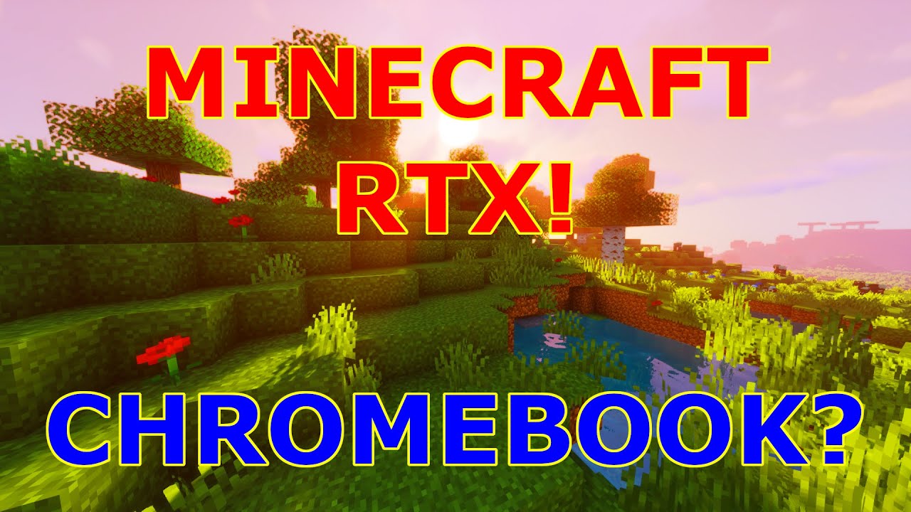 How To get Minecraft RTX for Chromebook! - YouTube