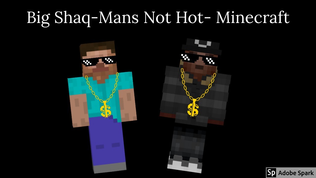 Big Shaq - Mans not hot (Minecraft) - Minecraft - YouTube