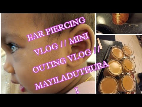 EAR PIERCING VLOG // MINI OUTING VLOG // MAYILADUTHURAI - YouTube