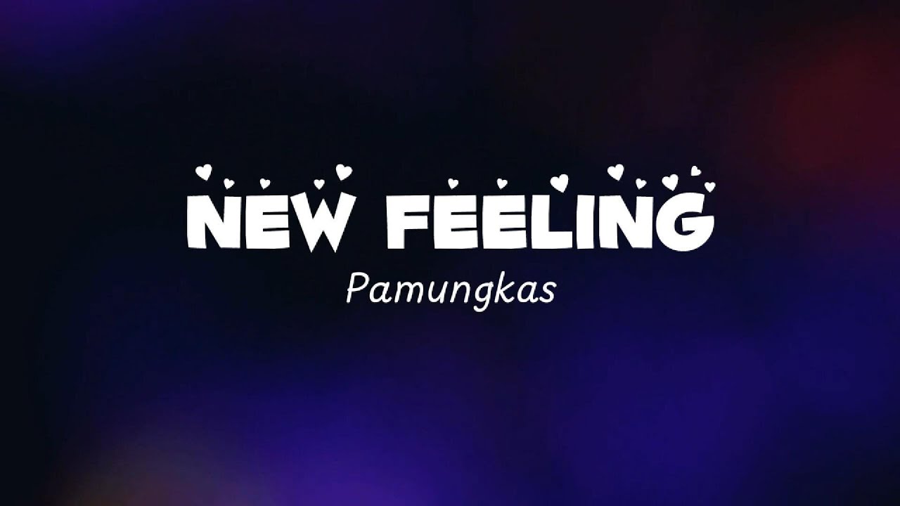 New Feeling | Pamungkas (Lirik Lagu) - YouTube