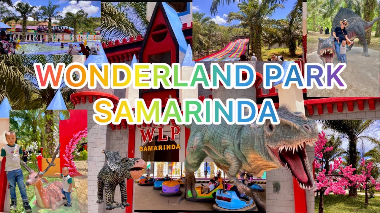 WONDERLAND PARK SAMARINDA #wonderland #samarinda #TEMPAT WISATA ANAK ...