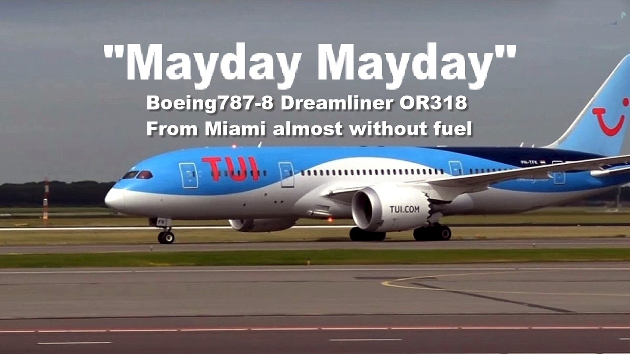 TUI "Mayday Mayday'' Boeing787-8 Dreamliner OR318 from Miami almost ...