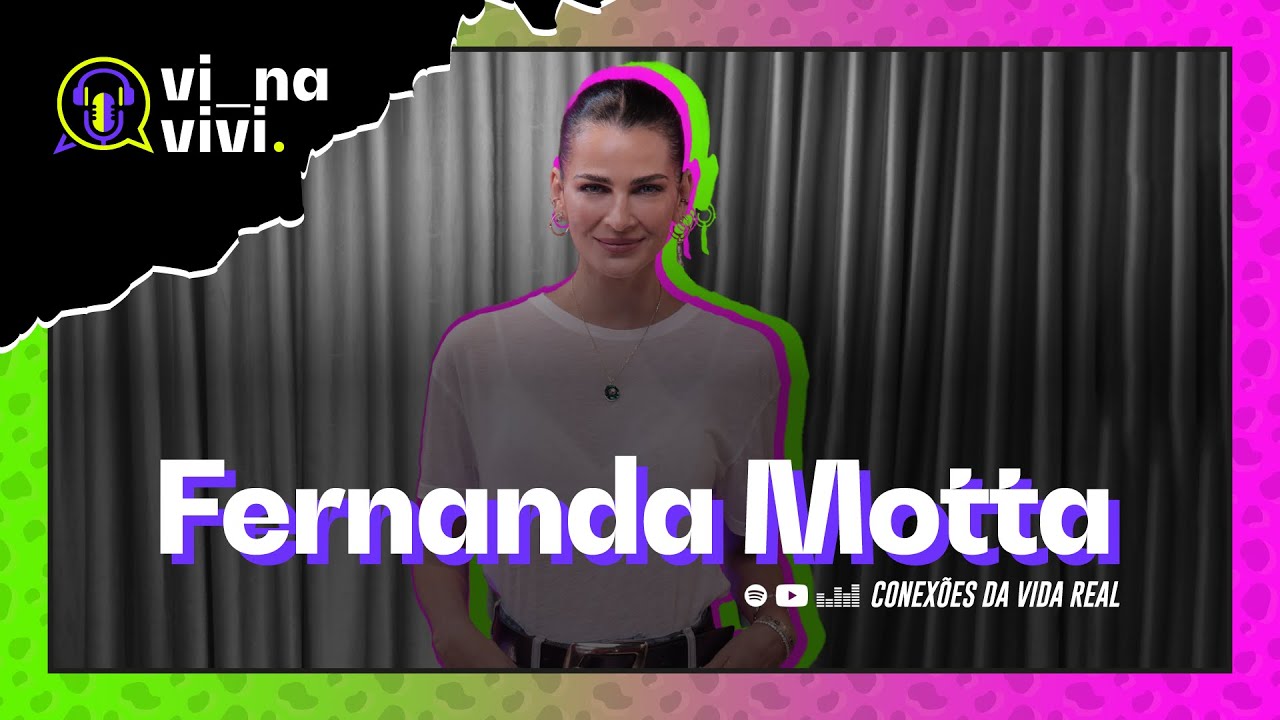 FERNANDA MOTTA | Vi na Vivi #002 - YouTube