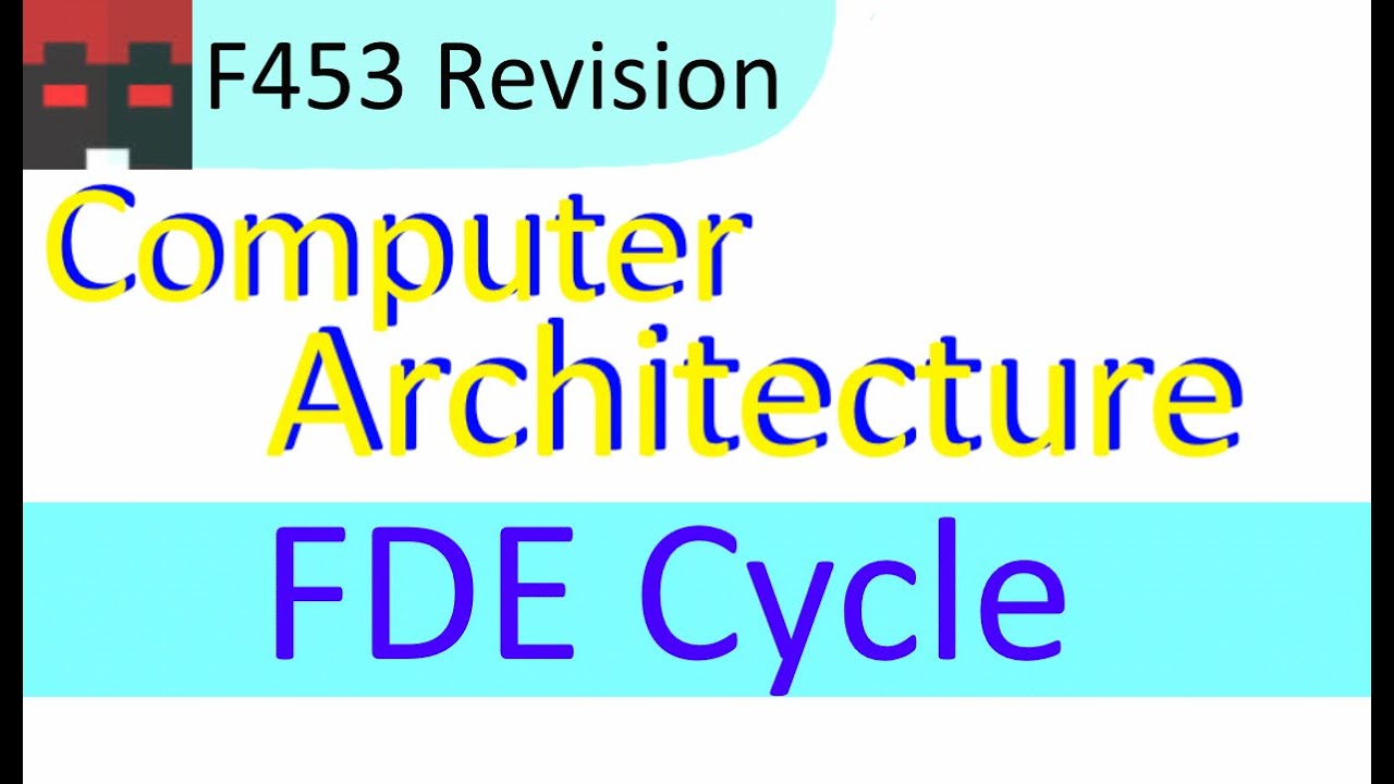 F453 | Computer Architecture | 02 FDE Cycle - YouTube