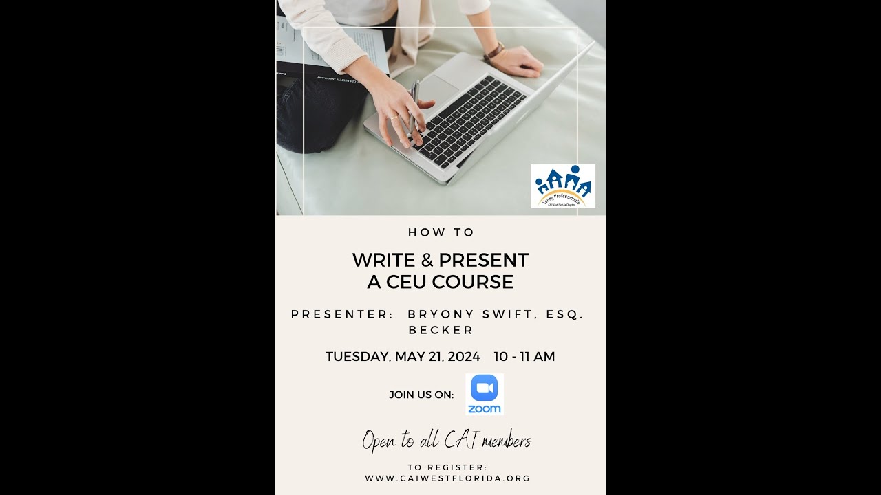 How to Write & Present a CEU Class (Brought to you by CAI West FL Young ...