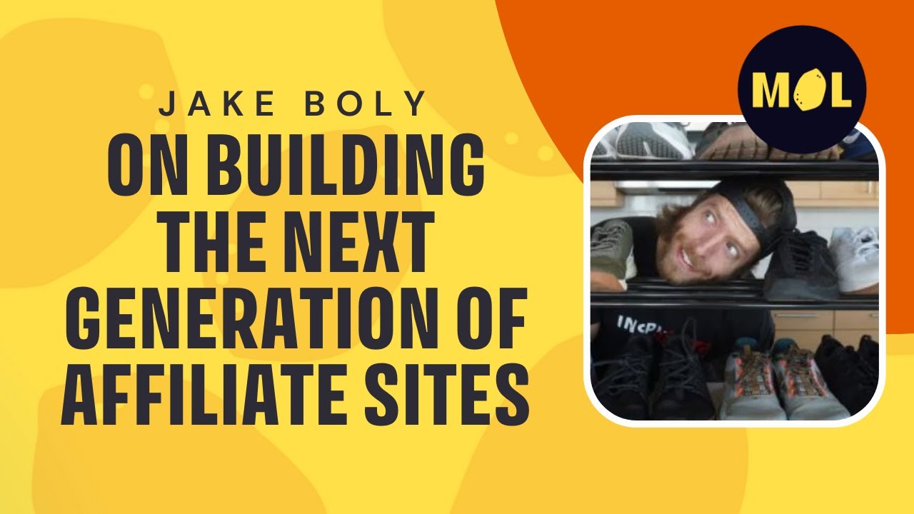 Jake Boly on Building The Next Generation of Affiliate Sites - YouTube