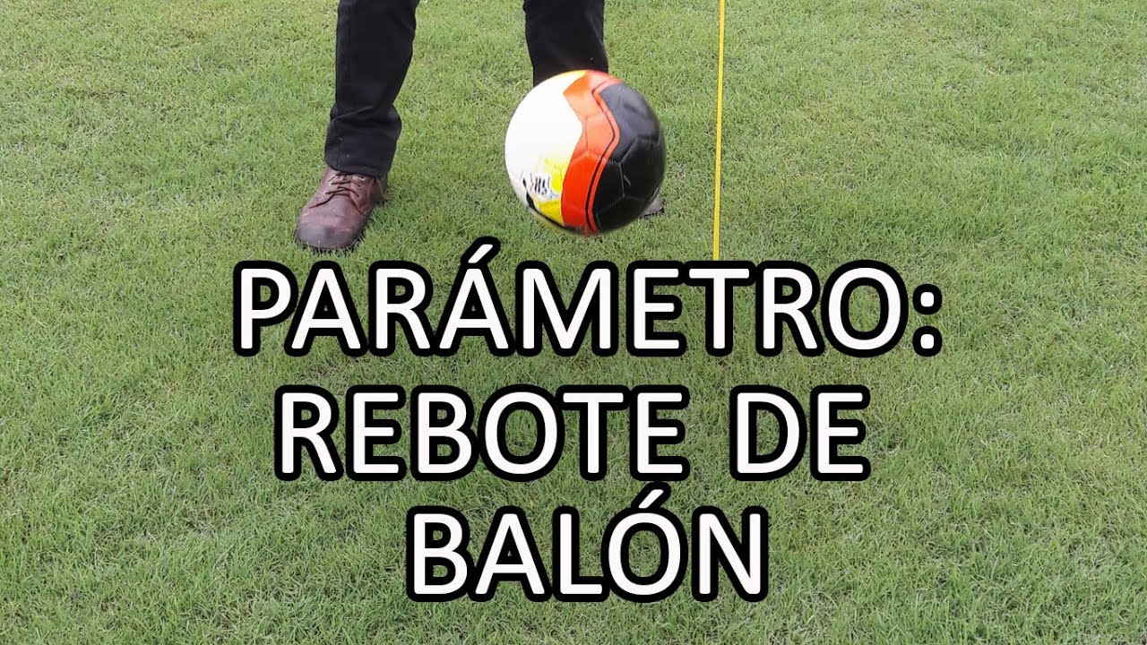REBOTE DE BALÓN - YouTube