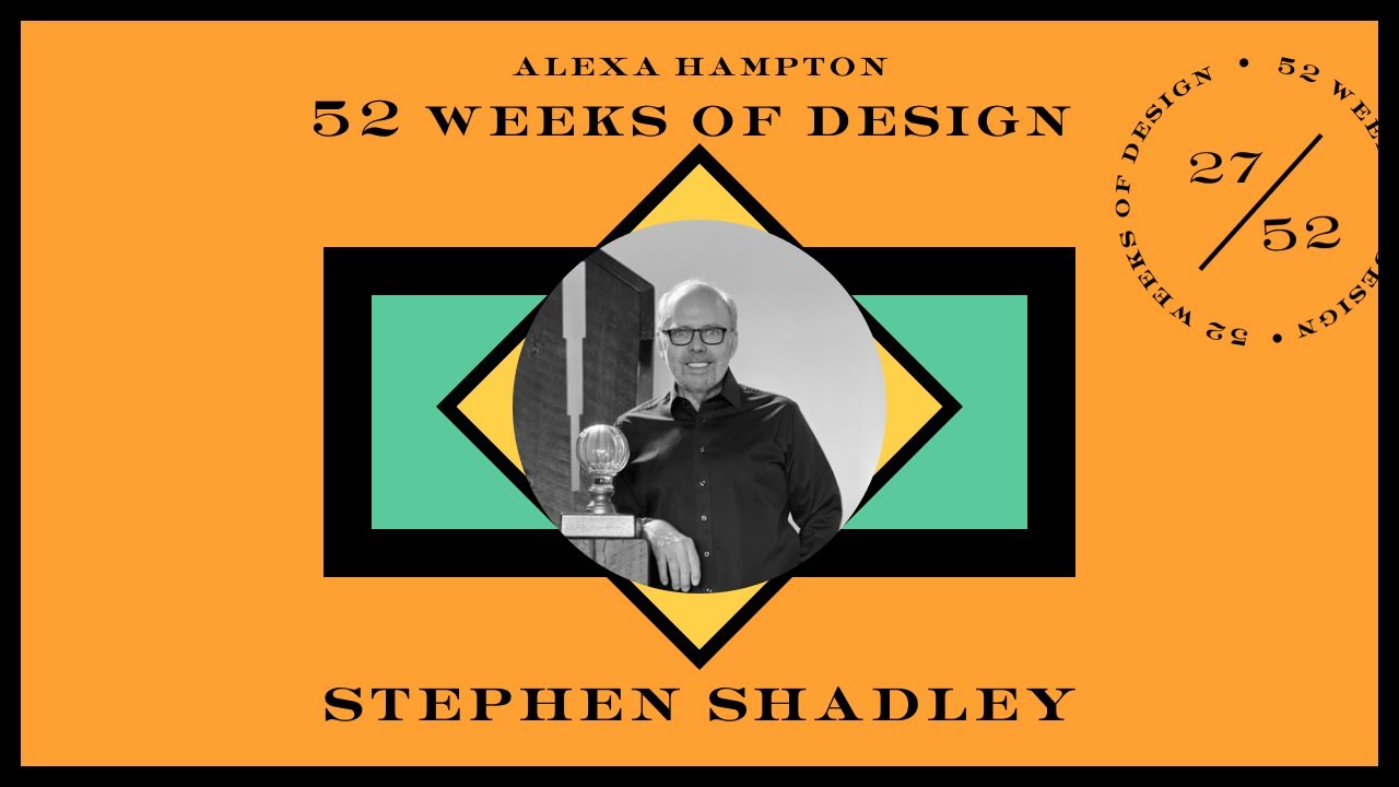 52 Weeks of Design | No. 27 | Stephen Shadley - YouTube