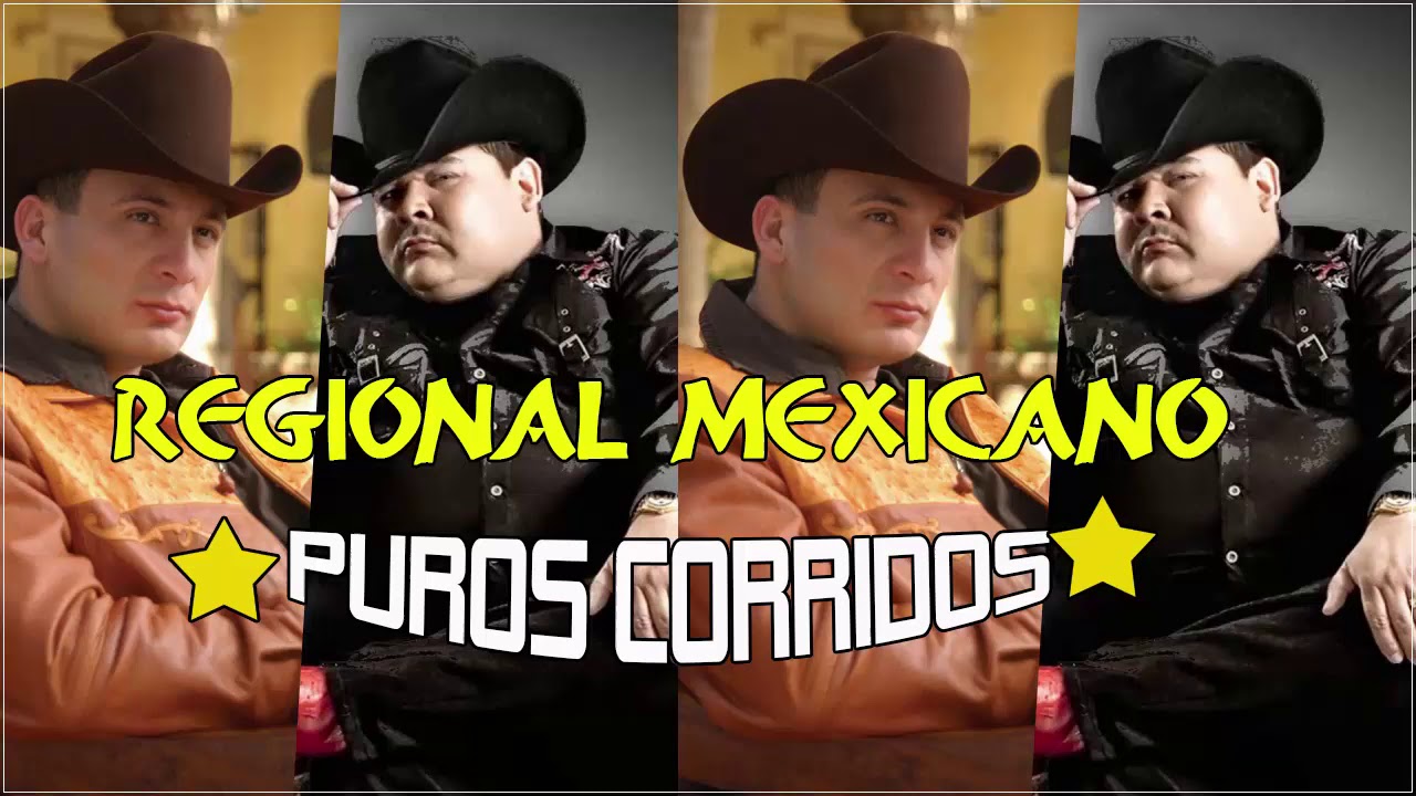Regional Mexicano - Puros Corridoss Pesados - Corridoss Mix - YouTube