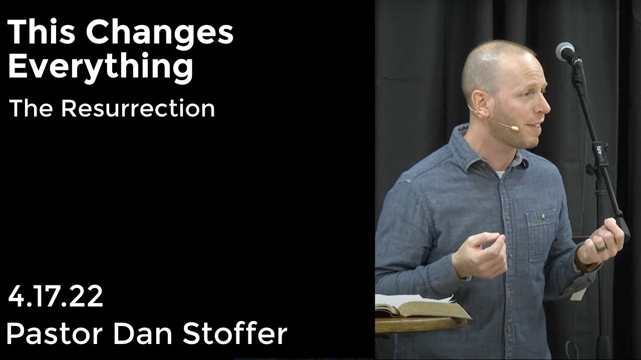 The Resurrection. Sermon by Dan Stoffer - YouTube