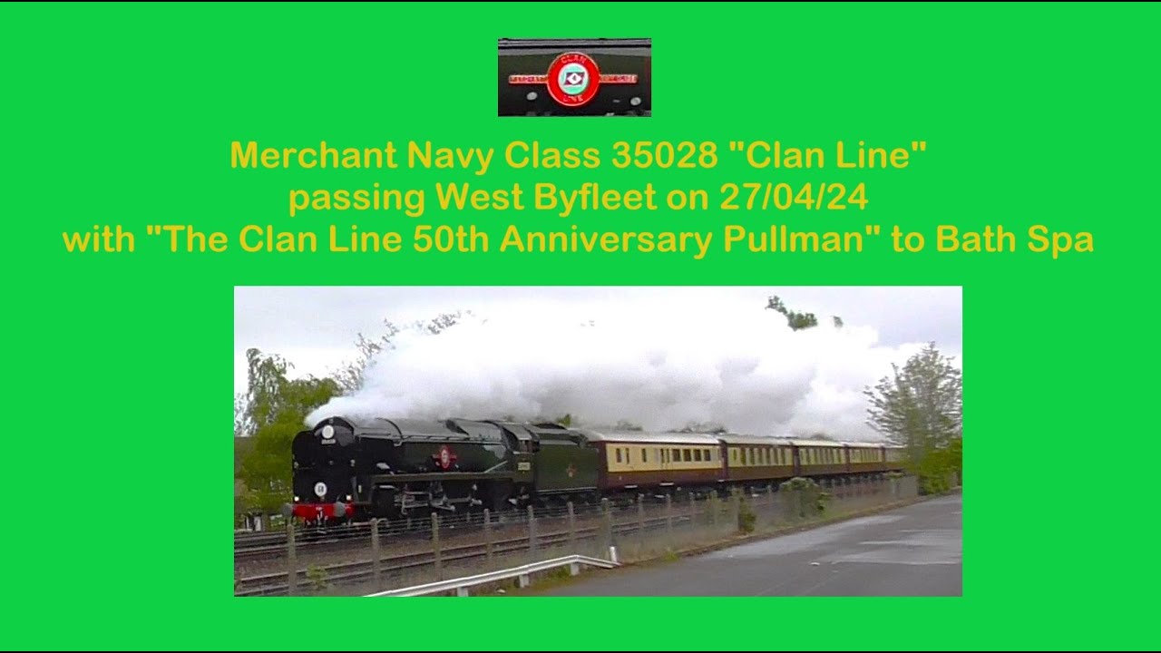 35028 "Clan Line" passing West Byfleet on 27/04/24 with "The Clan Line ...