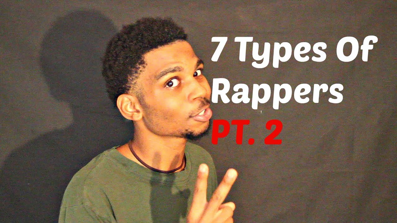 7 MORE Types Of Rappers . @LegendJMT - YouTube