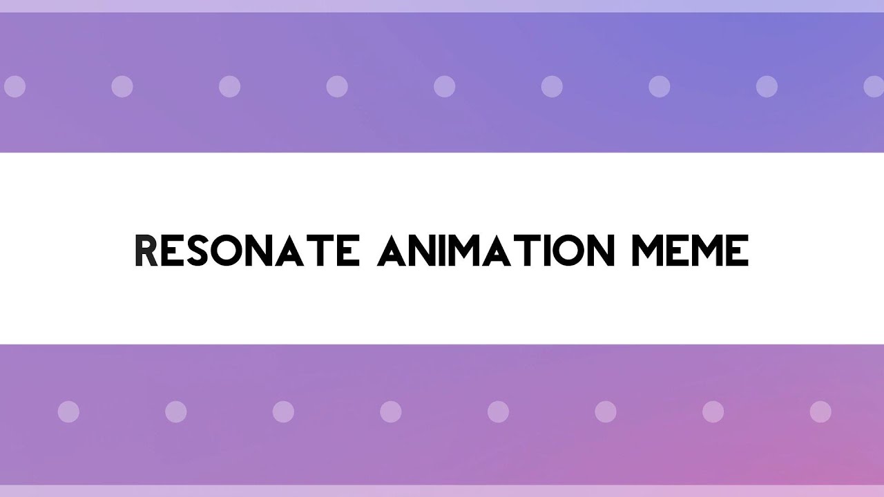 RESONATE ANIMATION MEME || MASS ART FIGHT ATTACK - YouTube