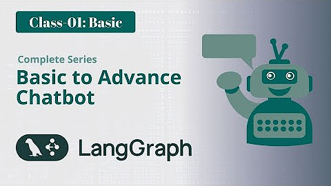 🤖🤖Building Chatbots with LangGraph🤖🤖 : Advance Chatbot Development ...