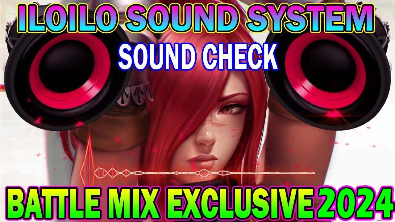 ILOILO SOUND SYSTEM BATTLE MIX EXCLUSIVE,💥 RAGATAK ACTIVATED SOUND ...