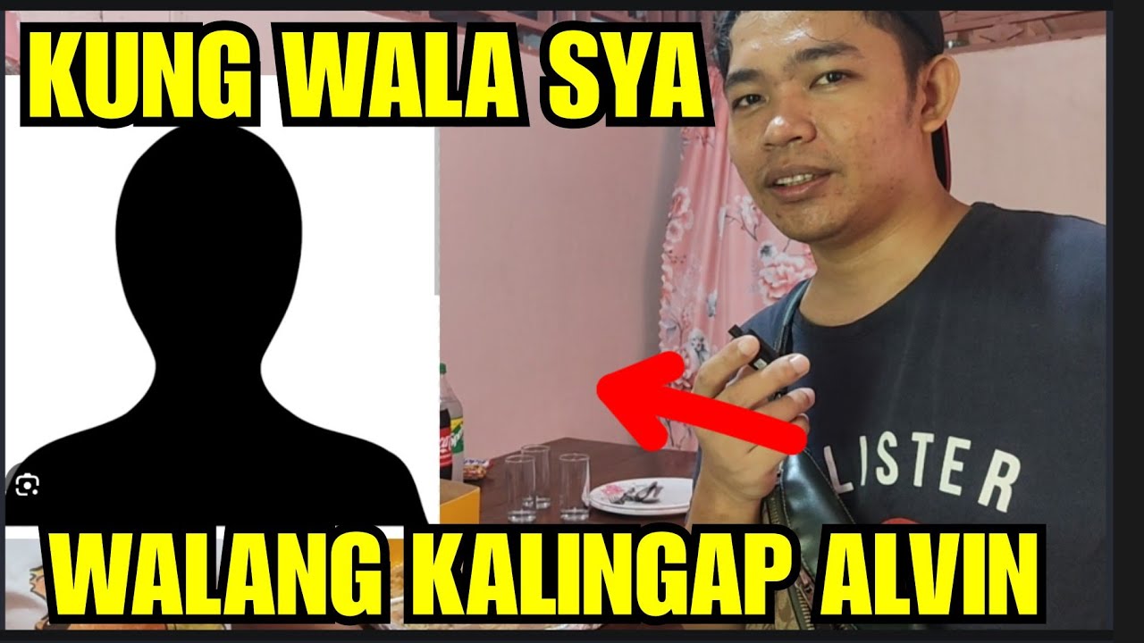 KUNG WALA SYA WALANG KALINGAP ALVIN - YouTube