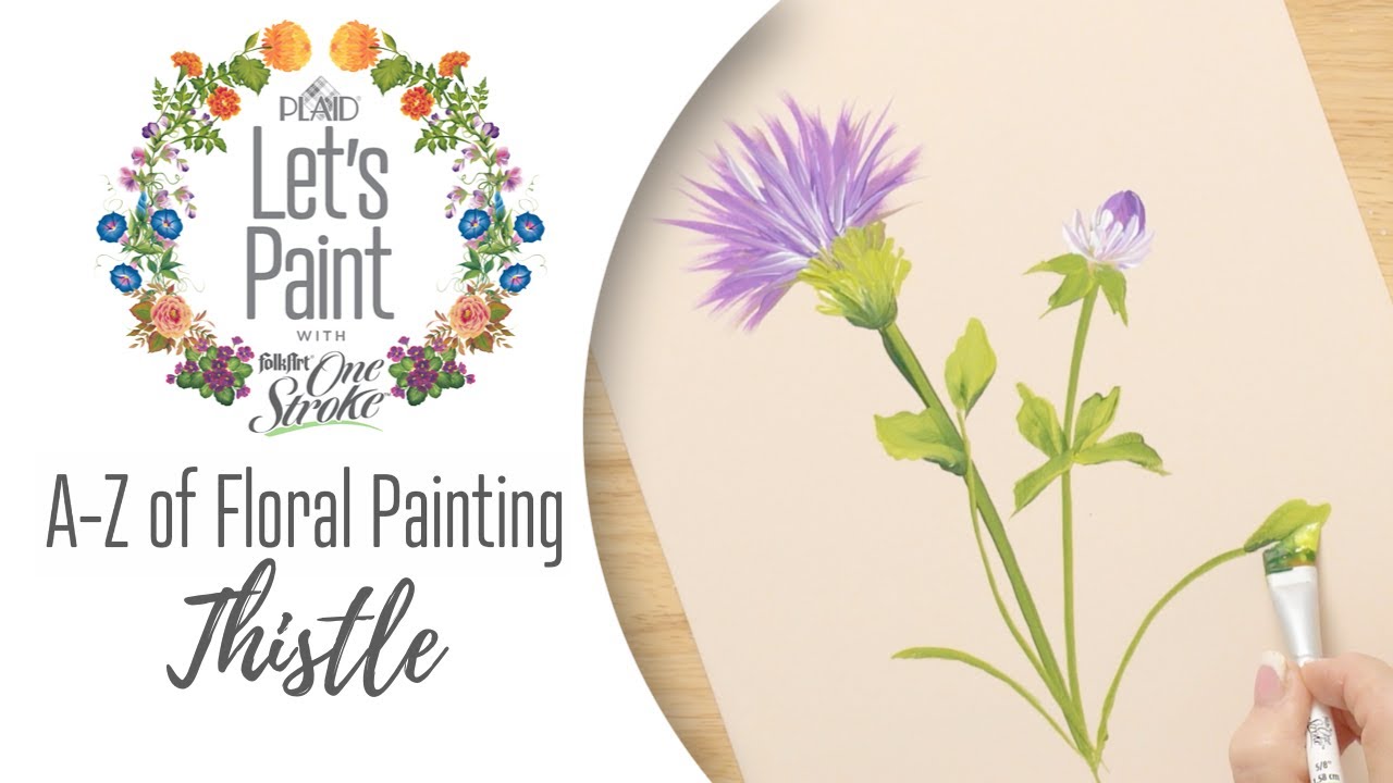 Learn to Paint a Thistle - FolkArt One Stroke A-Z of Floral Painting ...