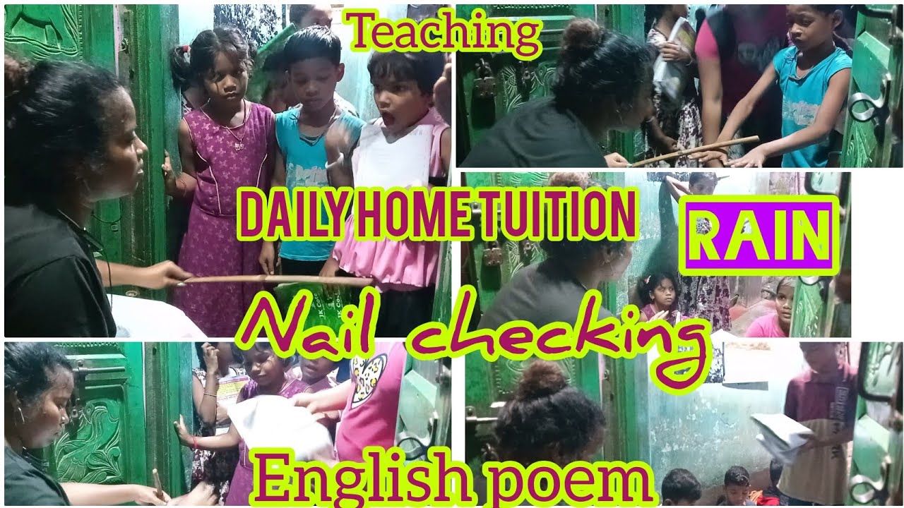 Nail checking/RAIN/english poem/teaching/daily home tuition/tuition ...