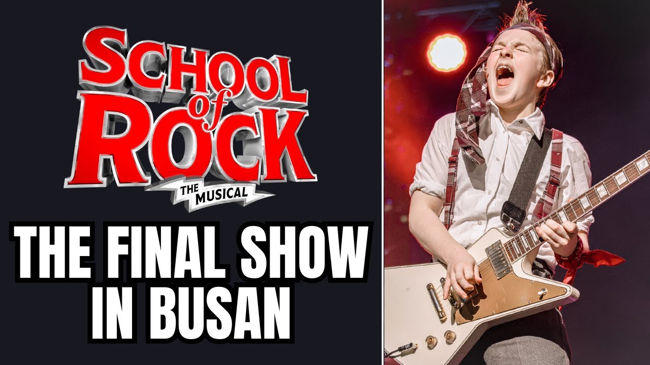 The final show in Busan, Korea - School of Rock the Musical ...
