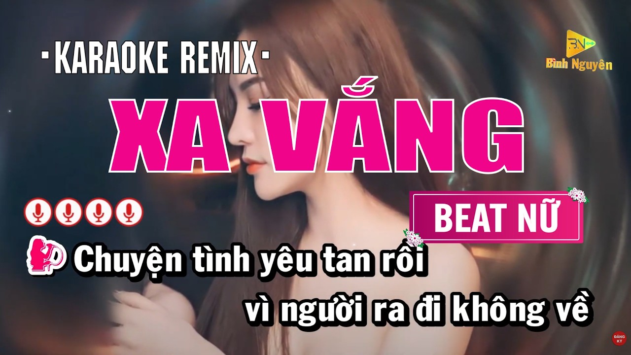 Xa Vắng | Karaoke Remix | Beat Chill | Tone Nữ | Karaoke Bình Nguyên ...