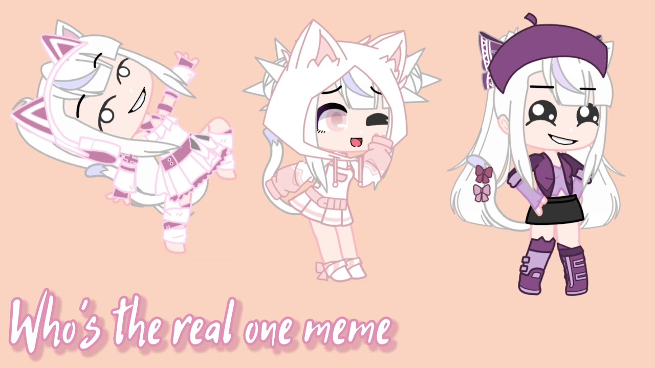 Who is the real one/~Meme~ - YouTube