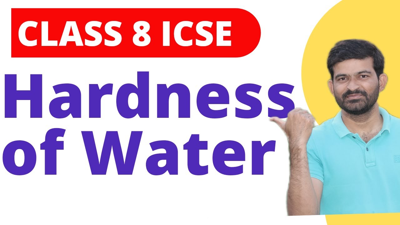 HARDNESS OF WATER | WATER CLASS 8 ICSE - YouTube