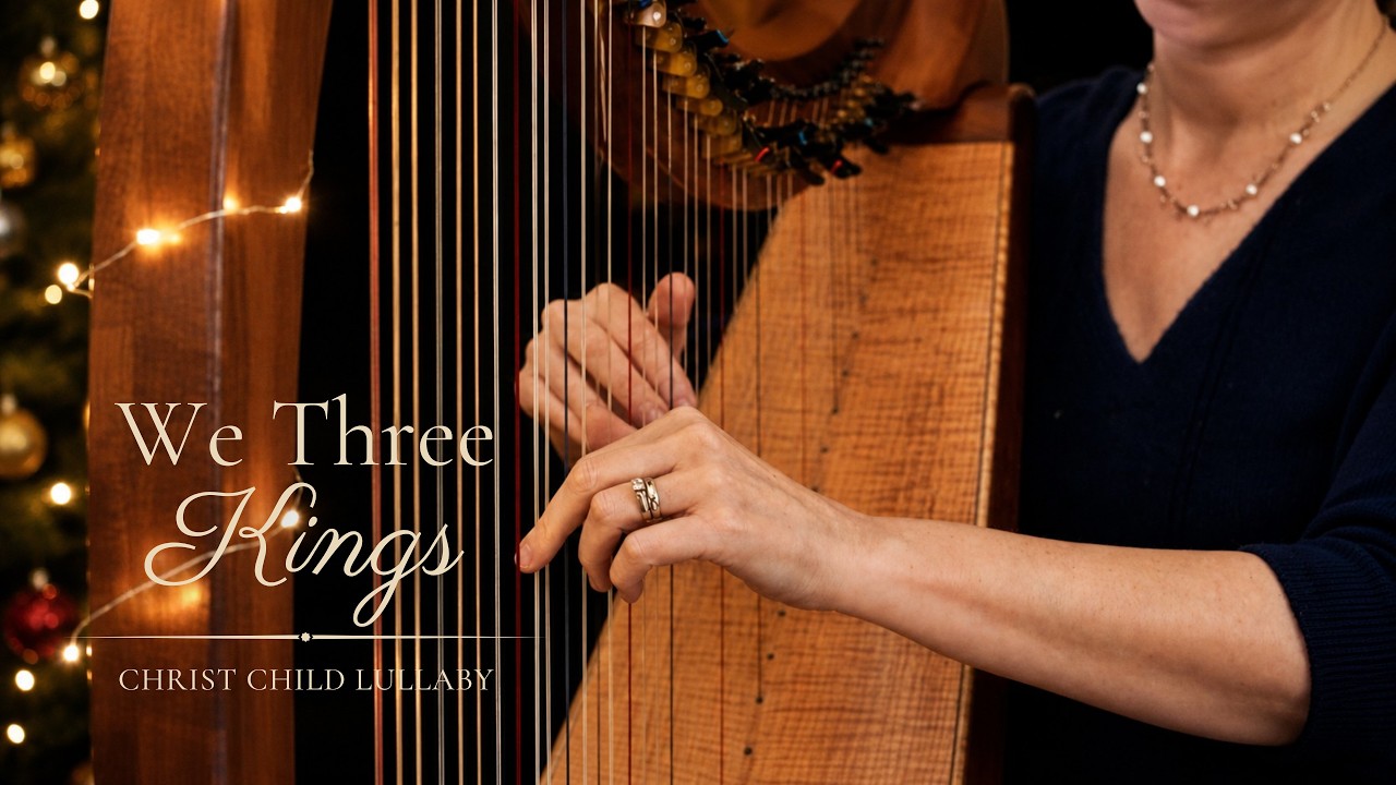 We Three Kings + Christ Child Lullaby for lever harp - YouTube