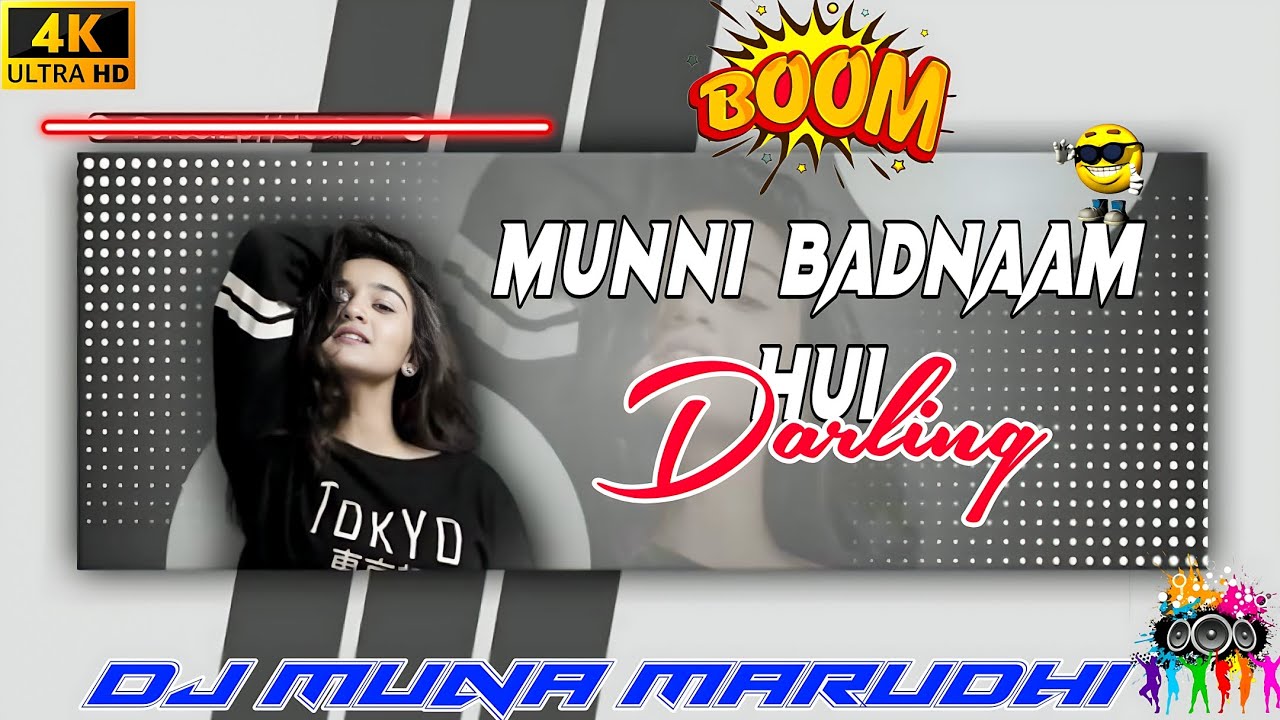 Munni Badnaam Hui Darling New Hindi Dj Songs 🔥Hard Bass 💥 Dj Muna Marudhi 🔥 - YouTube