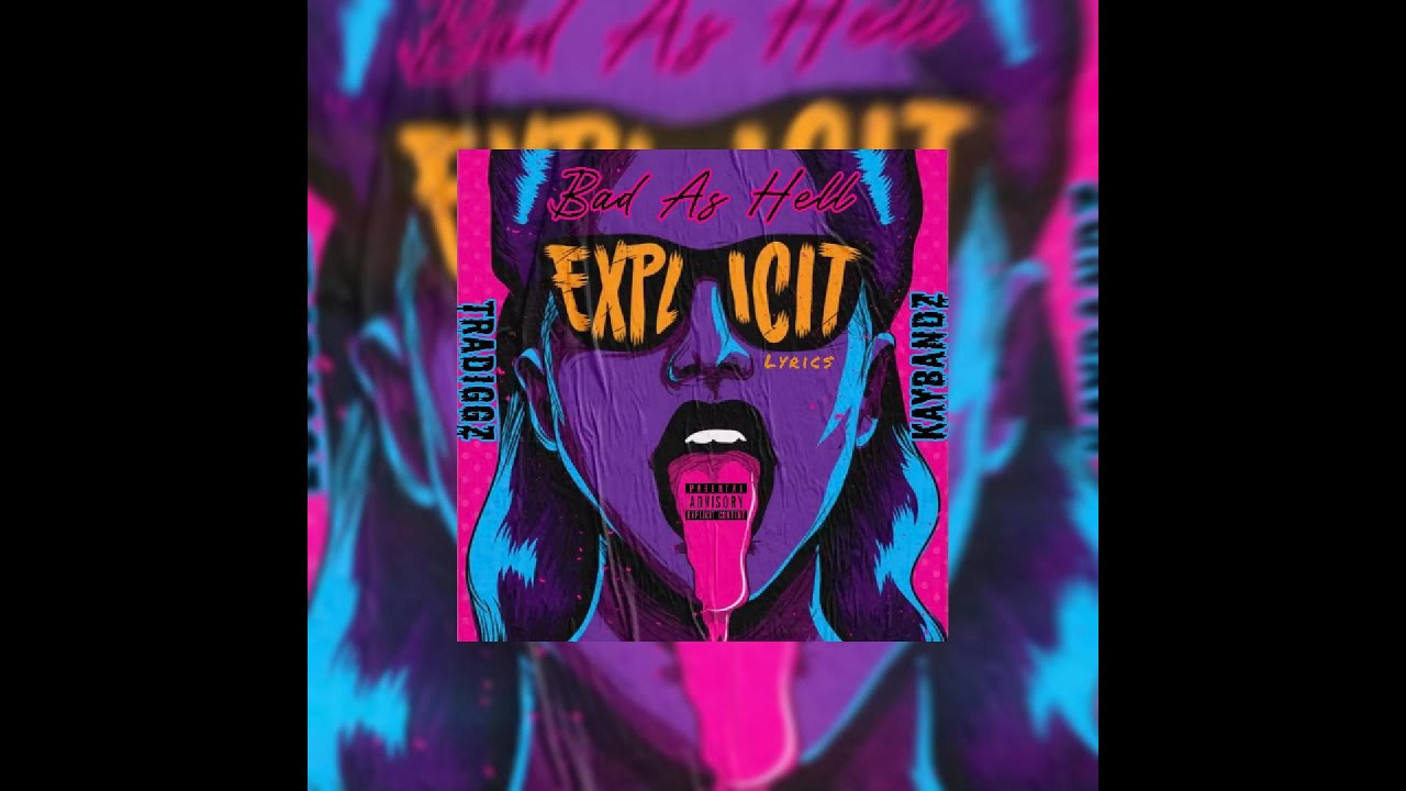 Bad As Hell Ft. Tra Diggz - YouTube