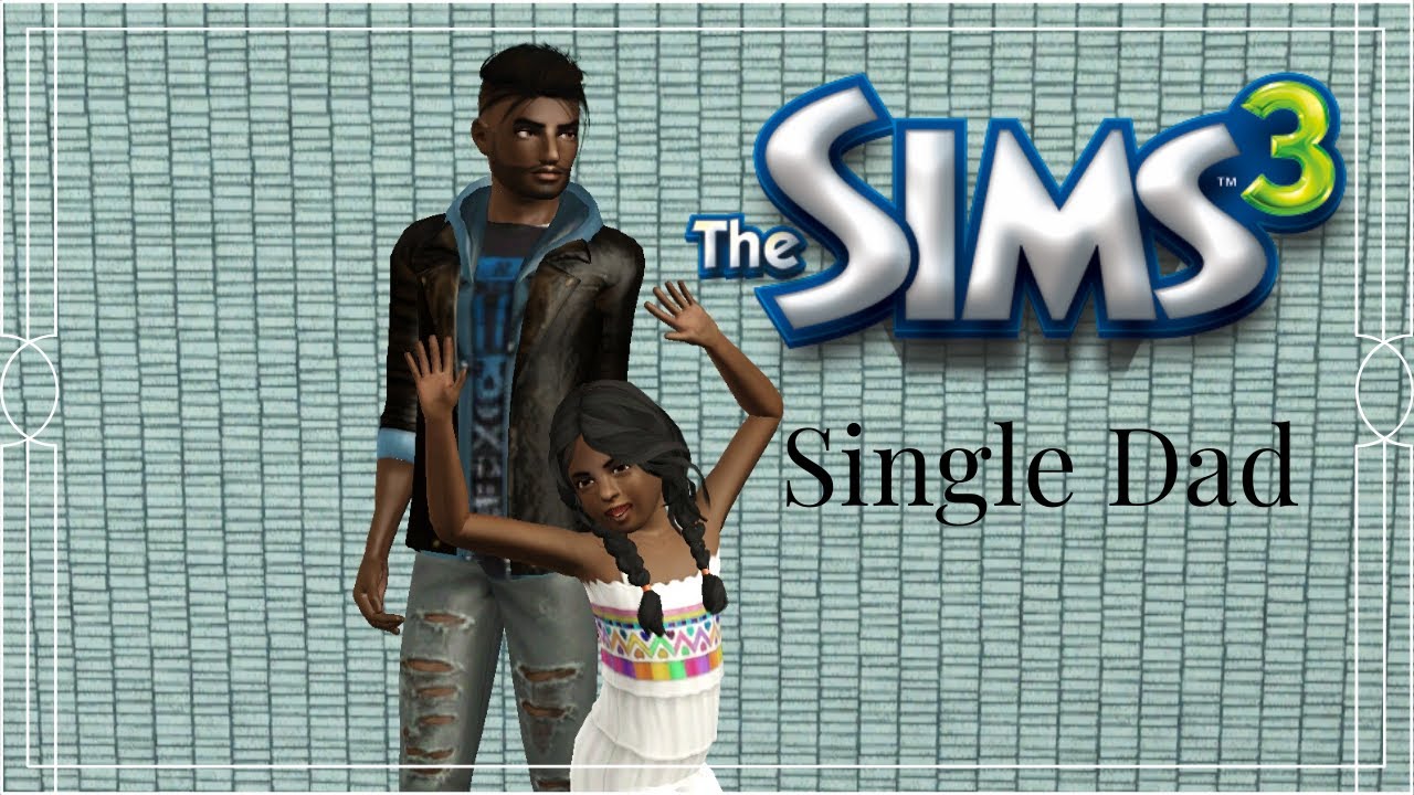 Father Daughter Date | Let's Play The Sims 3 Single Dad (part 5) - YouTube