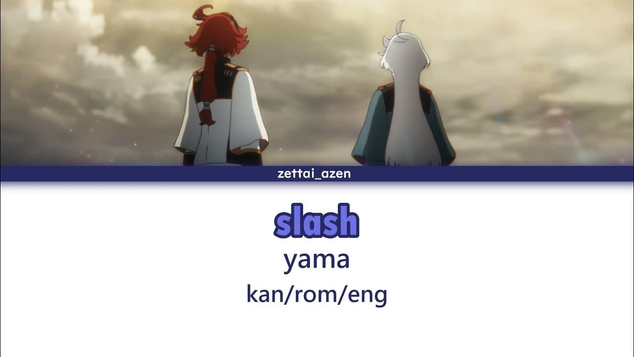 slash - yama (FULL) [KAN/ROM/ENG] - YouTube