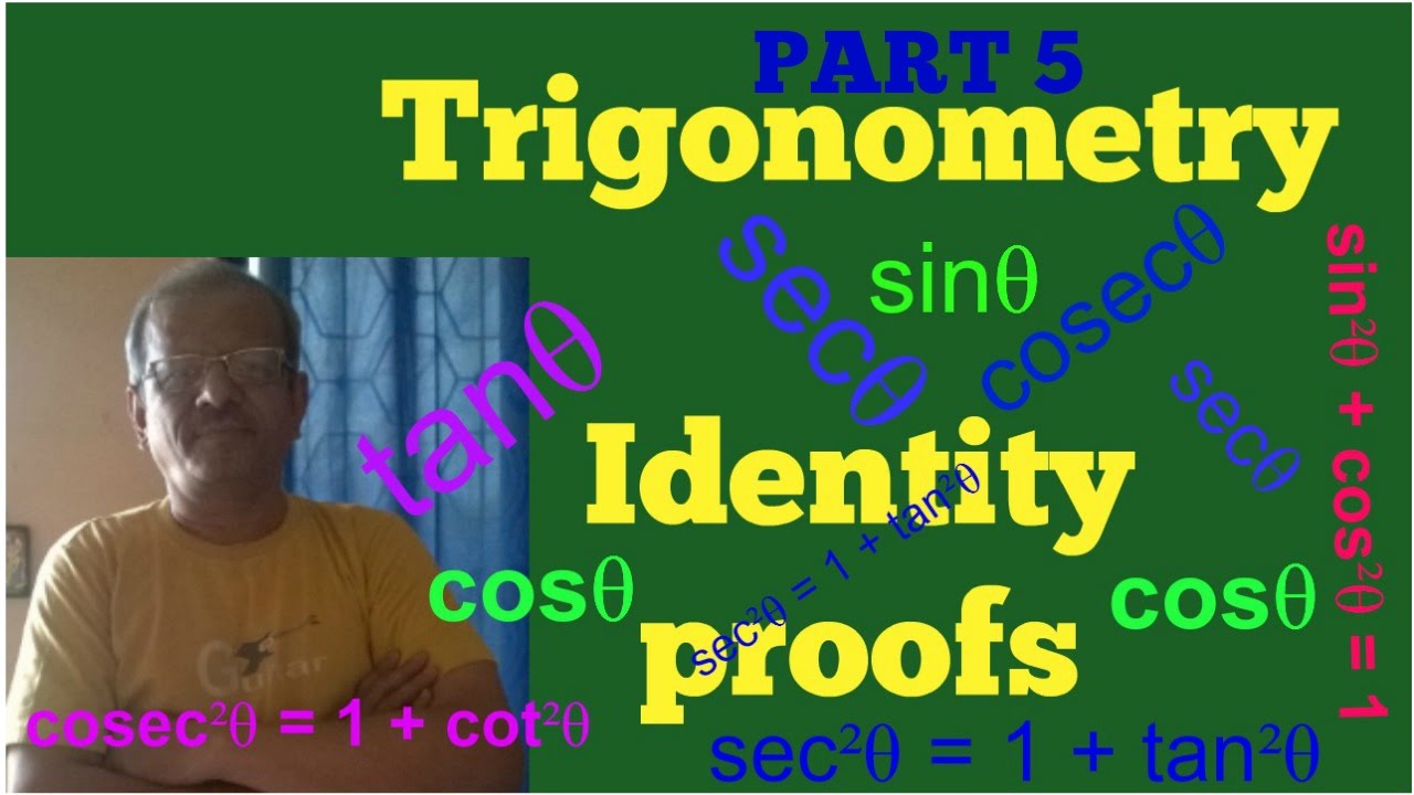 Trigonometry 5 : Proofs of trigonometric identities, class X - YouTube