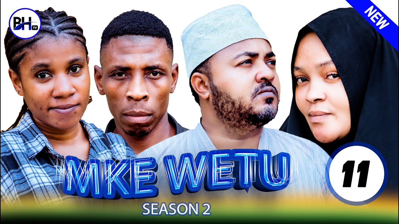 MKE WETU | EP 11 | SEASON 2 | Sharukani wa vingunguti - YouTube