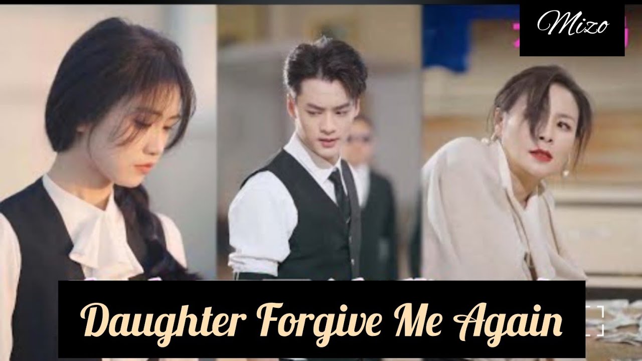 Daughter Forgive Me Again | Full Movie | Mizo Recap - YouTube