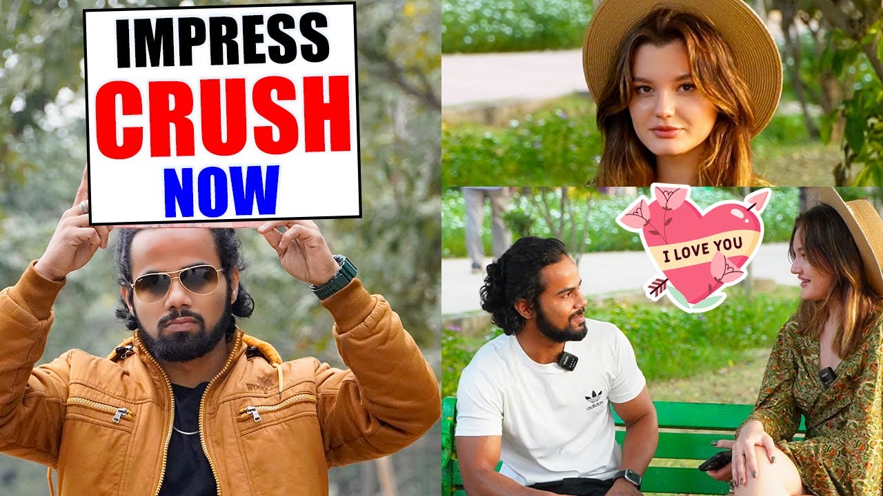 How to Impress Your Crush With This Approach Part 2 | How to Talk to ...