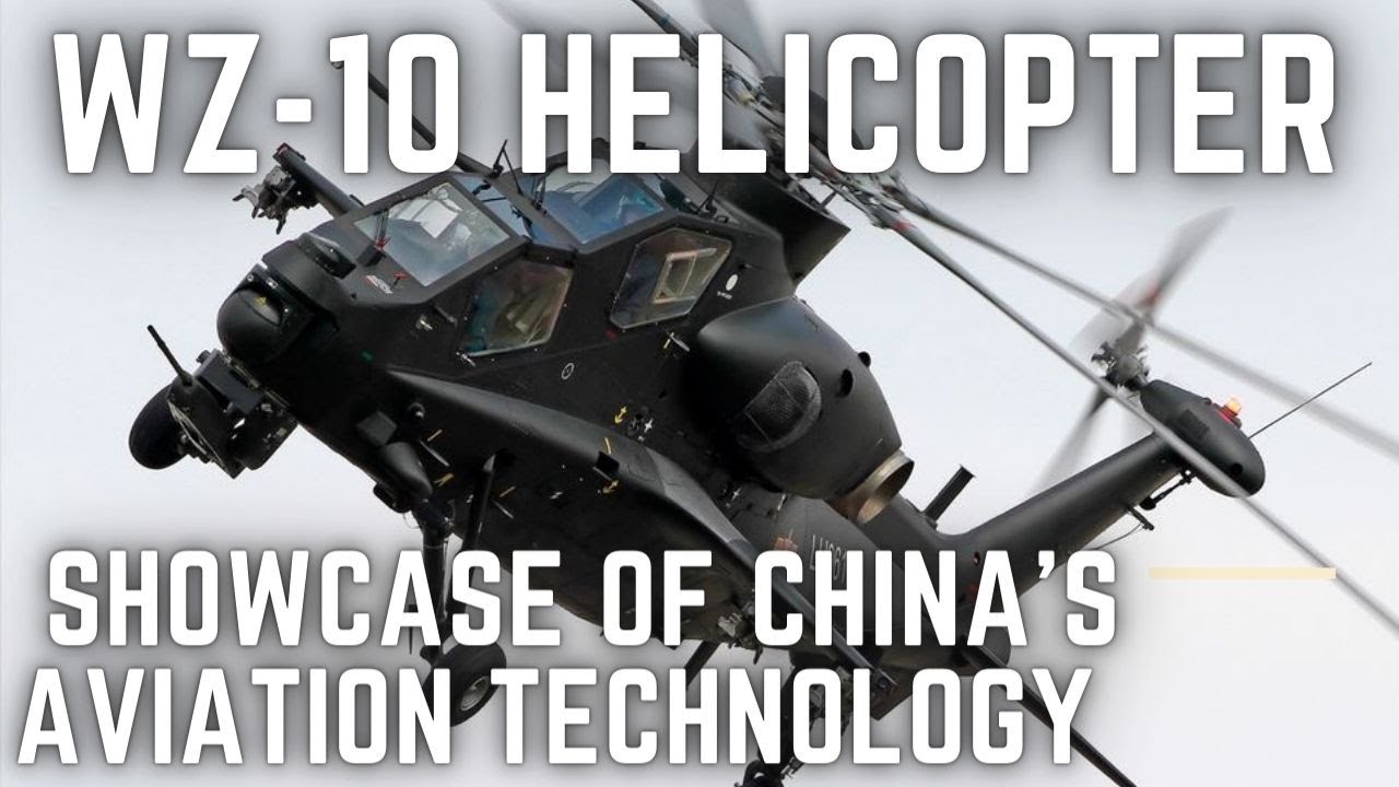 The WZ-10 Helicopter: A Showcase of China's Aviation Technology - YouTube