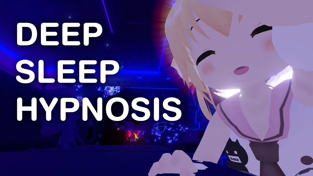 22 min Deep Sleep Hypnosis ASMR [For Beginners] | VRChat Virtual ...