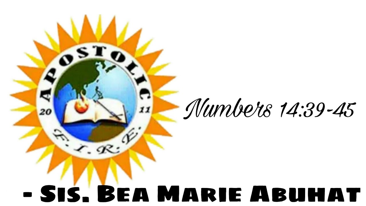 Numbers 14:39-45 || Bible Study by Sis. Bea Marie Abuhat - Numbers 14: ...