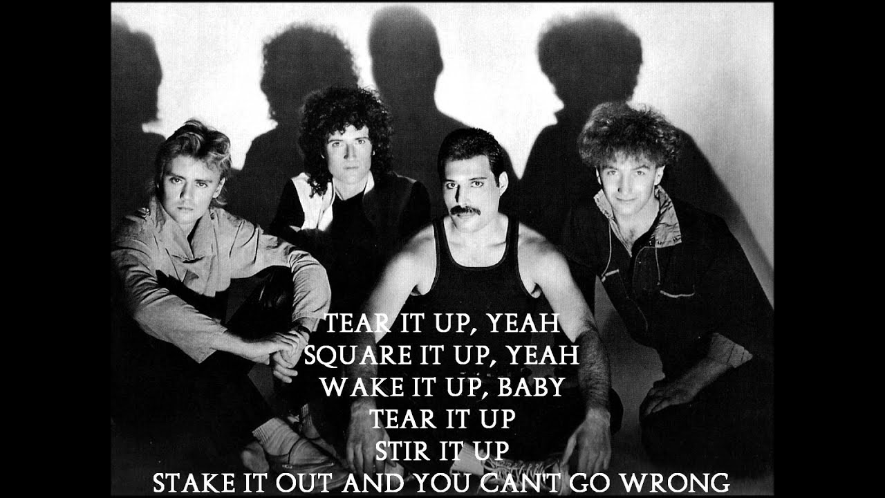 Queen - Tear It Up - Lyrics - YouTube