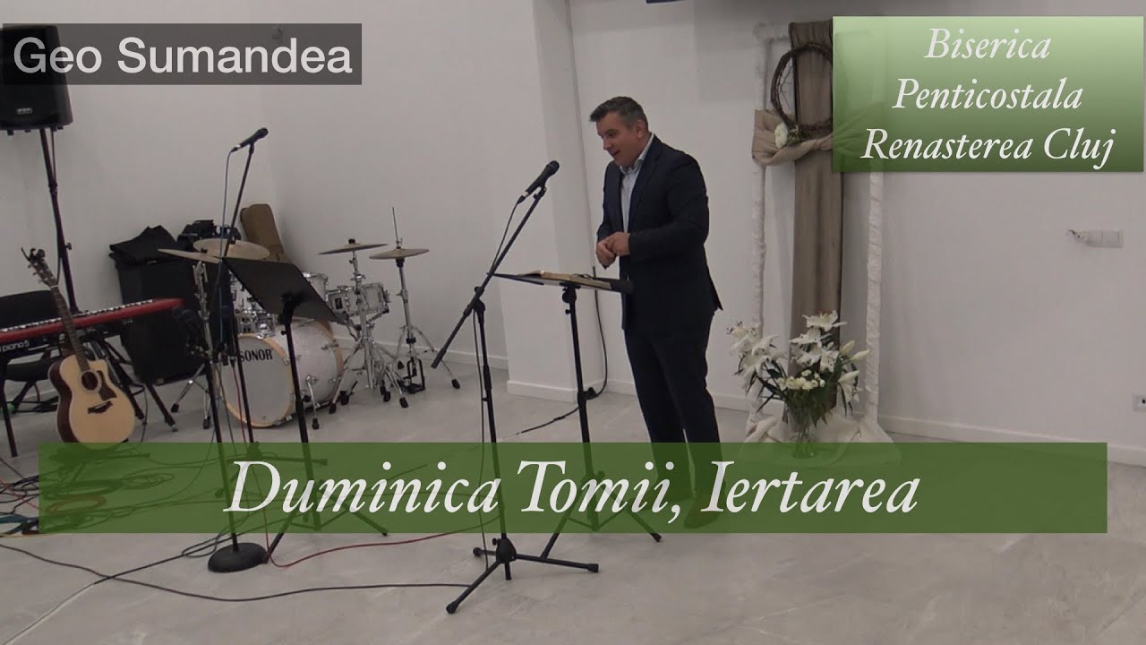 Geo Sumandea, Duminica Tomii, Iertarea - YouTube