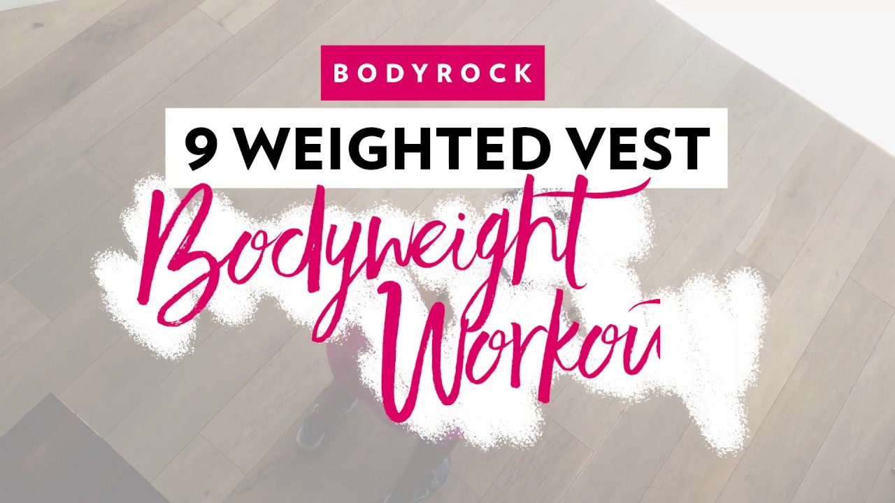 BodyRock - 9 Weighted Vest Bodyweight Moves - YouTube