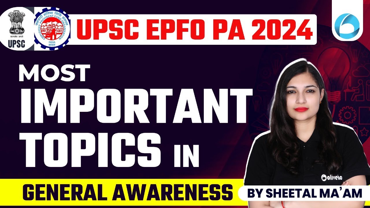 UPSC EPFO PA 2024 | Most Important Topics of General Awareness For EPFO ...