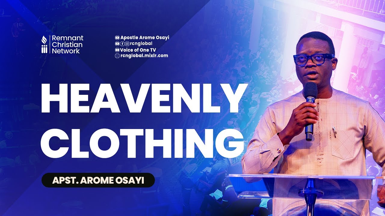 HEAVENLY CLOTHING - APOSTLE AROME OSAYI @ CALVARY BREAD OF LIFE ...