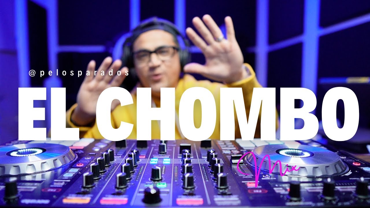 EL CHOMBO MIX - YouTube