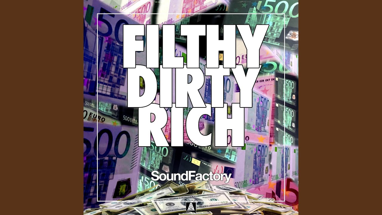 Filthy Dirty Rich (ShortCut) - YouTube