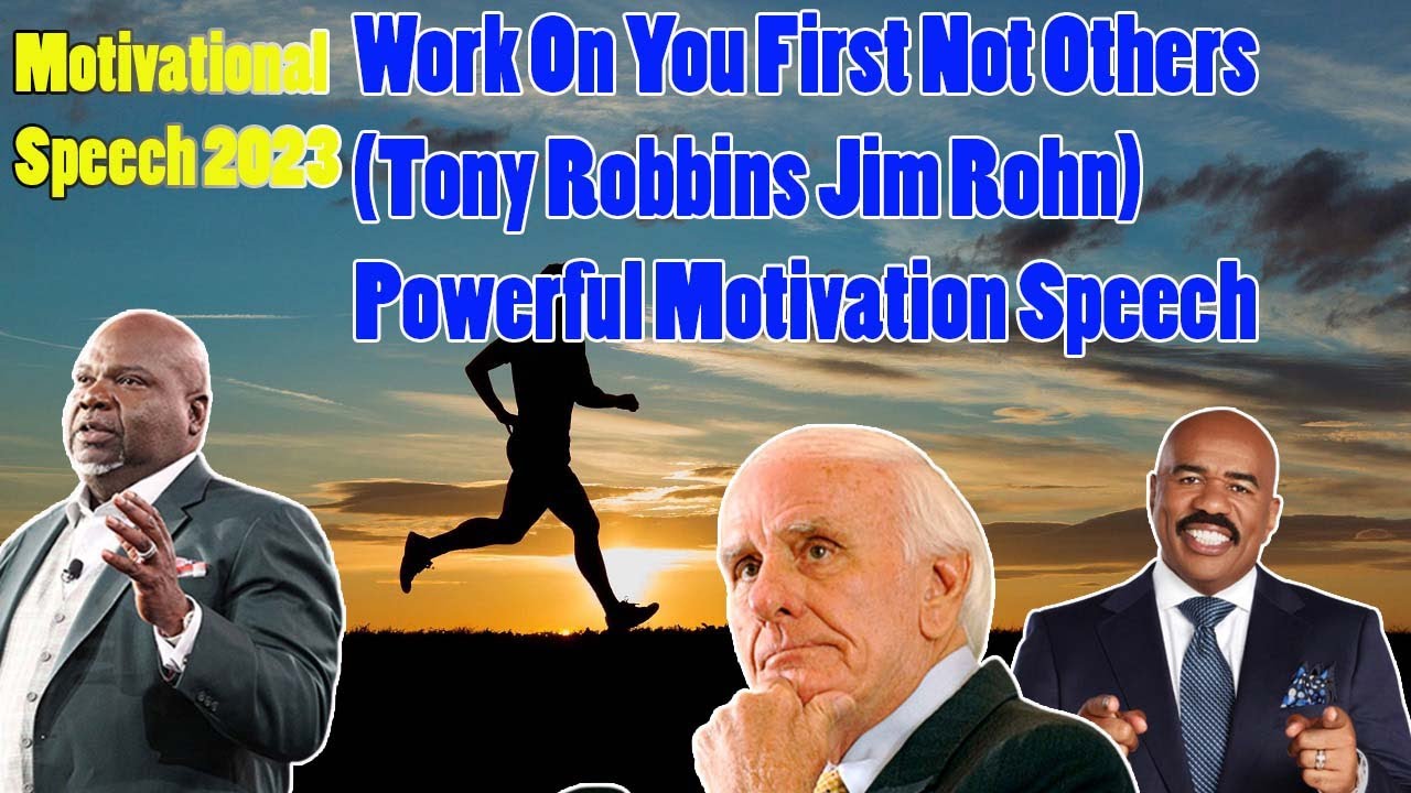 Work On You First Not Others (Tony Robbins Jim Rohn) Powerful ...