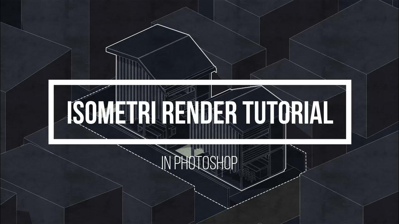 ISOMETRI ILLUSTRATION RENDER TUTORIAL PHOTOSHOP (TUTORIAL MEMBUAT ISOMETRI RENDER) - YouTube