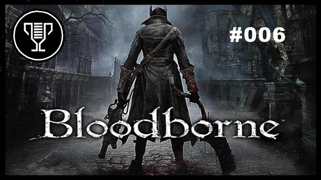 NEUE RÜSTUNG! #006 Let`s play Bloodborne +the old hunters German - YouTube