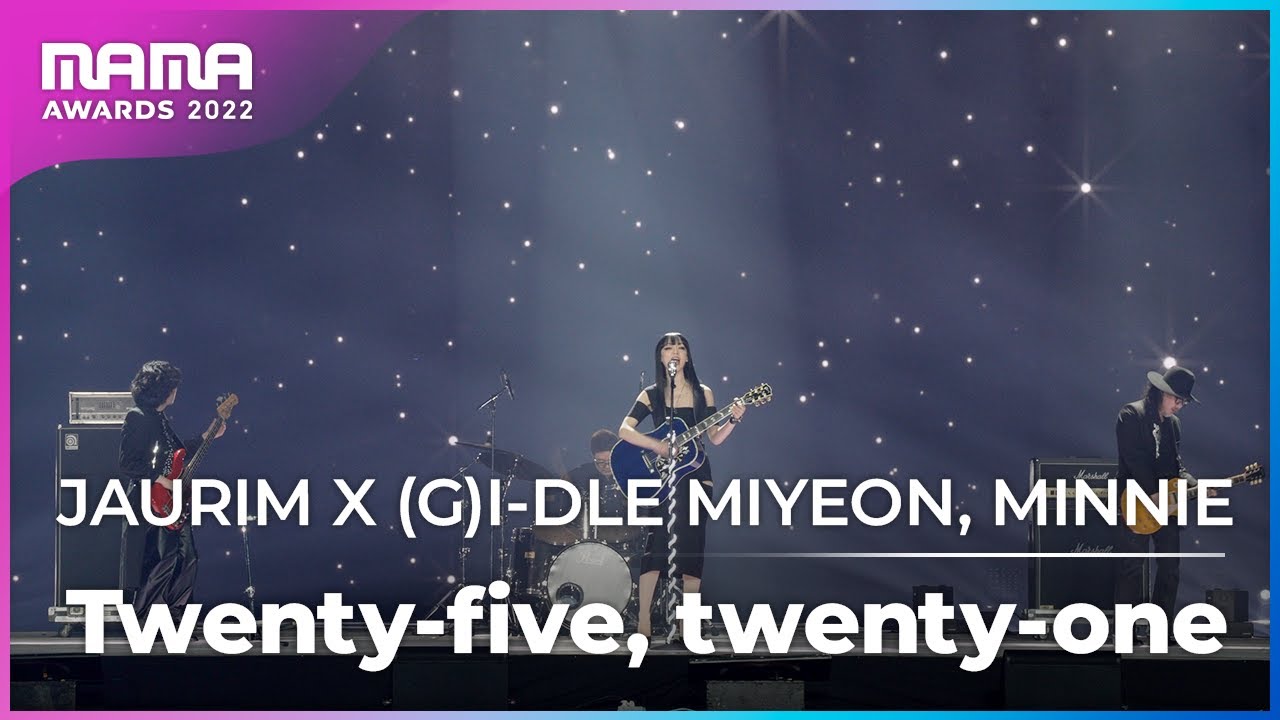 [Plus Cam] JAURIM X (G)I-DLE MIYEON, MINNIE - Twenty-five, twenty-one ...
